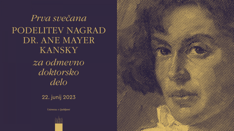 UNIVERZA V LJUBLJANI BO PRVIČ PODELILA NAGRADE DR. ANE MAYER KANSKY ZA ...